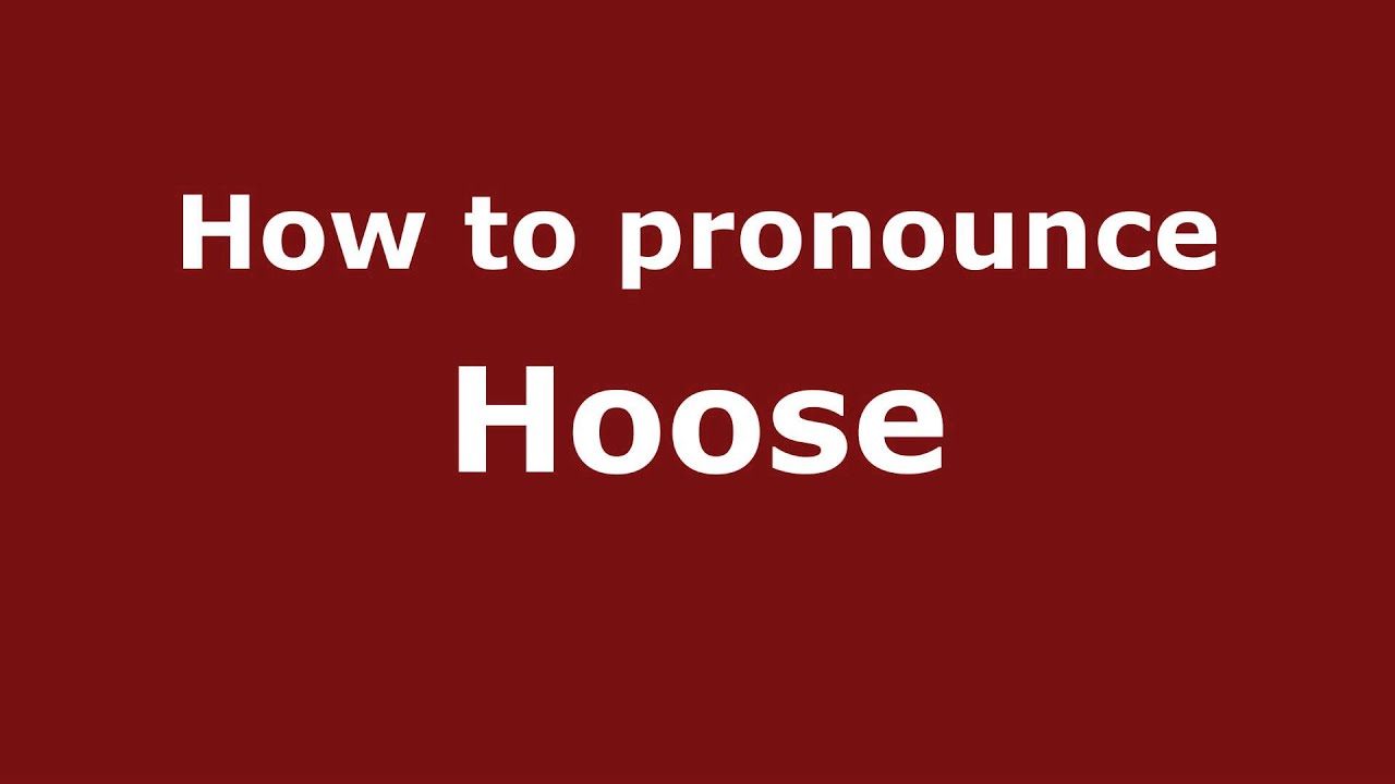 How to Pronounce Hoose - PronounceNames.com - YouTube