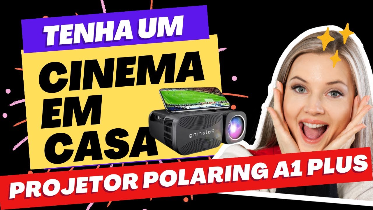 APRESENTANDO O #PROJETOR POLARING A1 PLUS - Todos vão amar! O melhor projetor custo-benefício ...