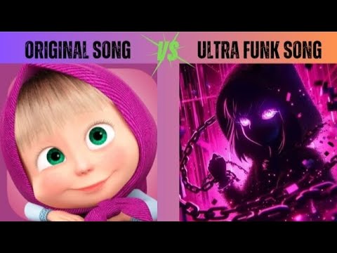 masha original song vs ultra funk song | masha original song - YouTube