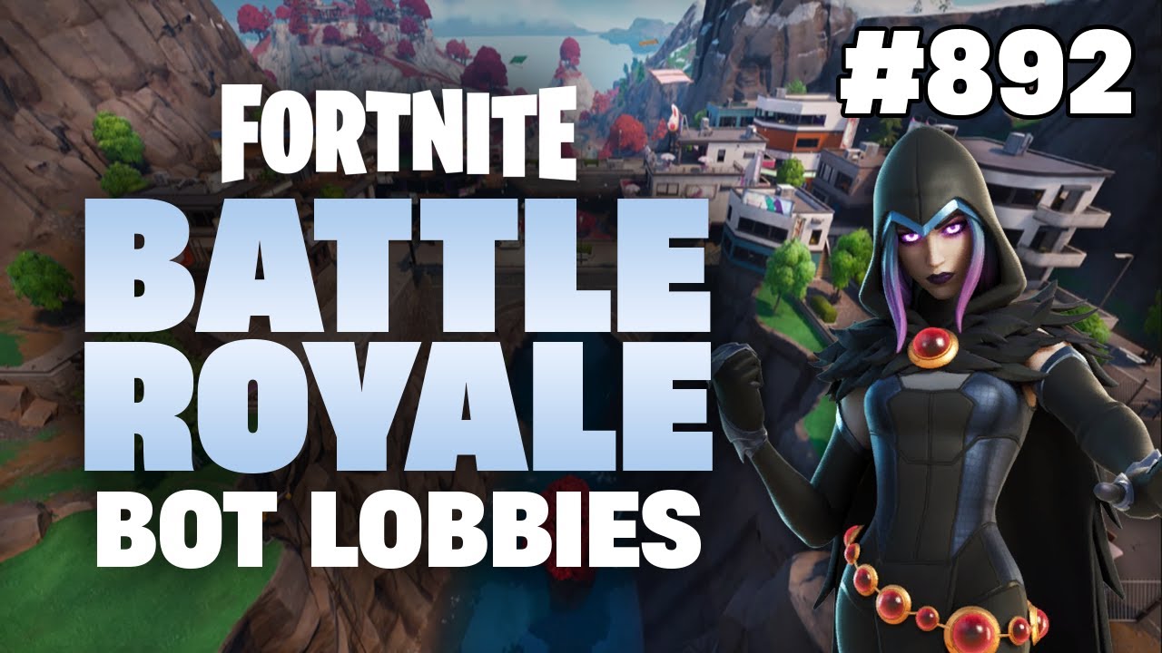 RAVEN RAVAGE - Fortnite BR: Bot Lobbies #892 - YouTube