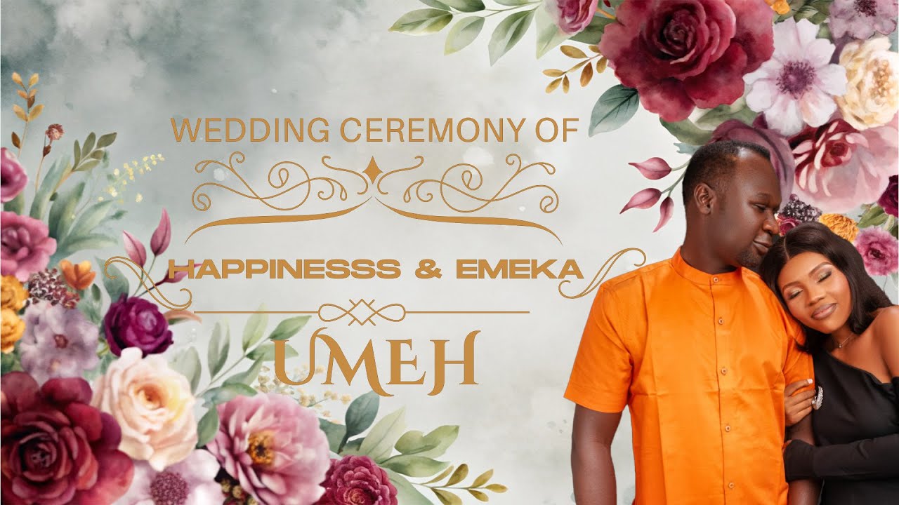WEDDING CEREMONY OF HAPPINESS & EMEKA UMEH - YouTube