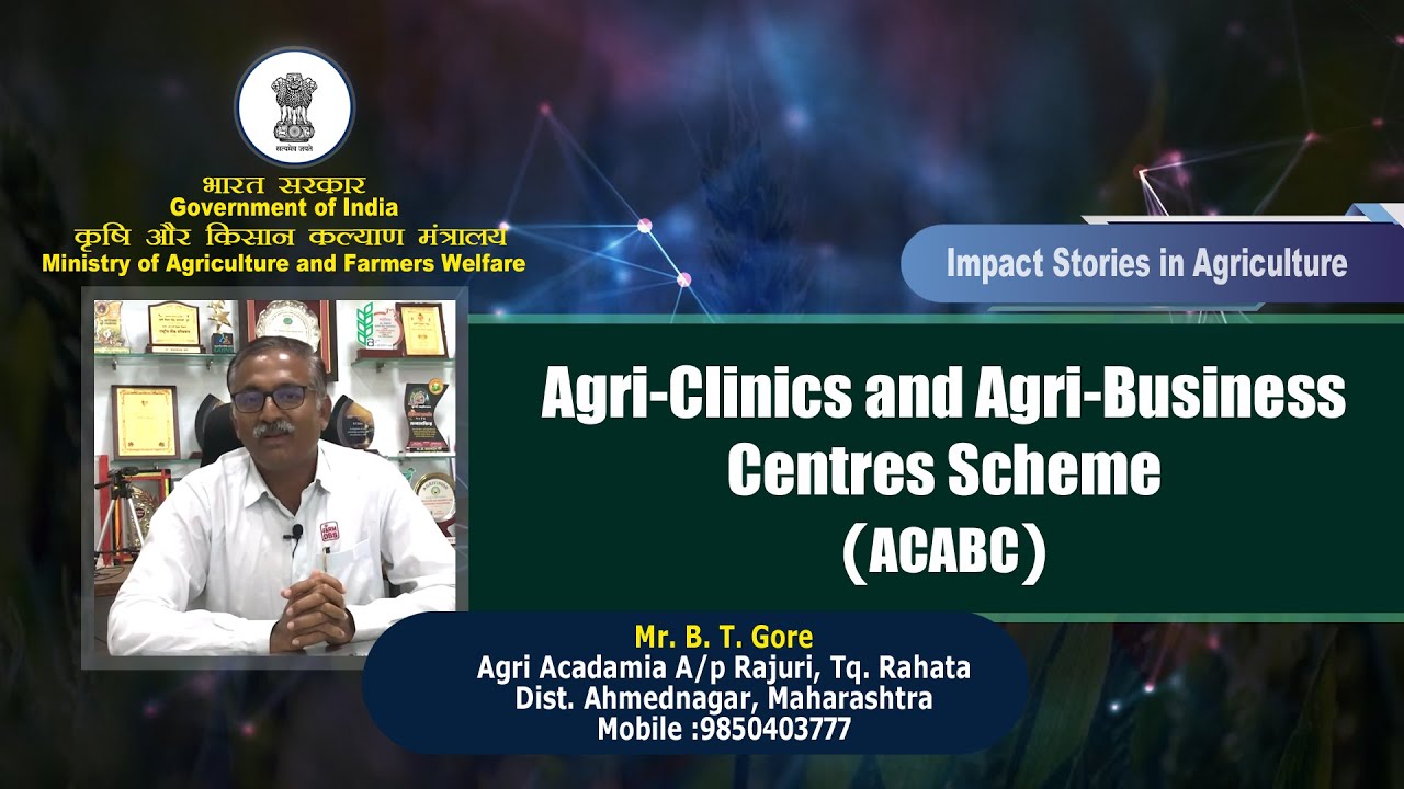 Impact Stories in Agriculture- Agri-Clinics and Agri-Business Centers ...