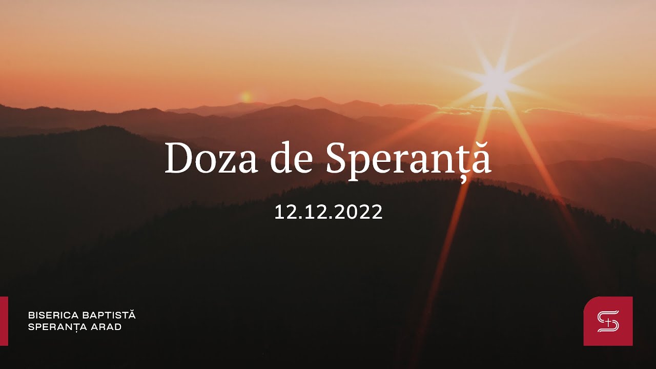 Doza de Speranță - Principii Biblice despre Dărnicie - 12.12.2022 - YouTube