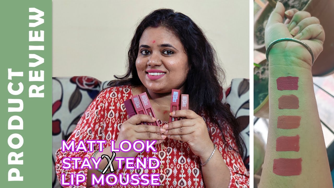 Matt Look StayXtend Lip Mousse Review | 5 Shades Swatches ...