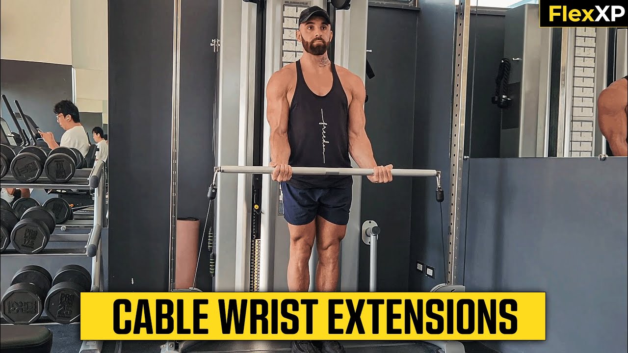 Cable Wrist Extensions Form & Tutorial Guide (30 Seconds) - FlexXP - YouTube