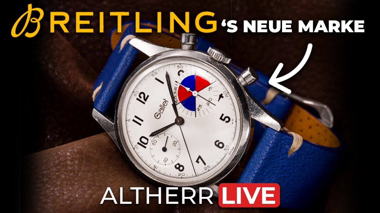 Breitling stellt sich mit Gallet breiter auf | ALTHERR Live - YouTube