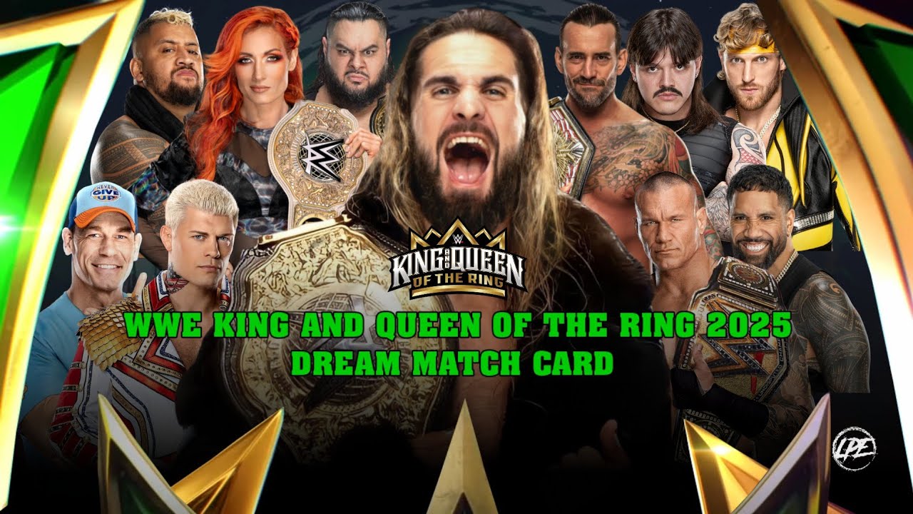 WWE KING AND QUEEN OF THE RING 2025 DREAM CARD - YouTube