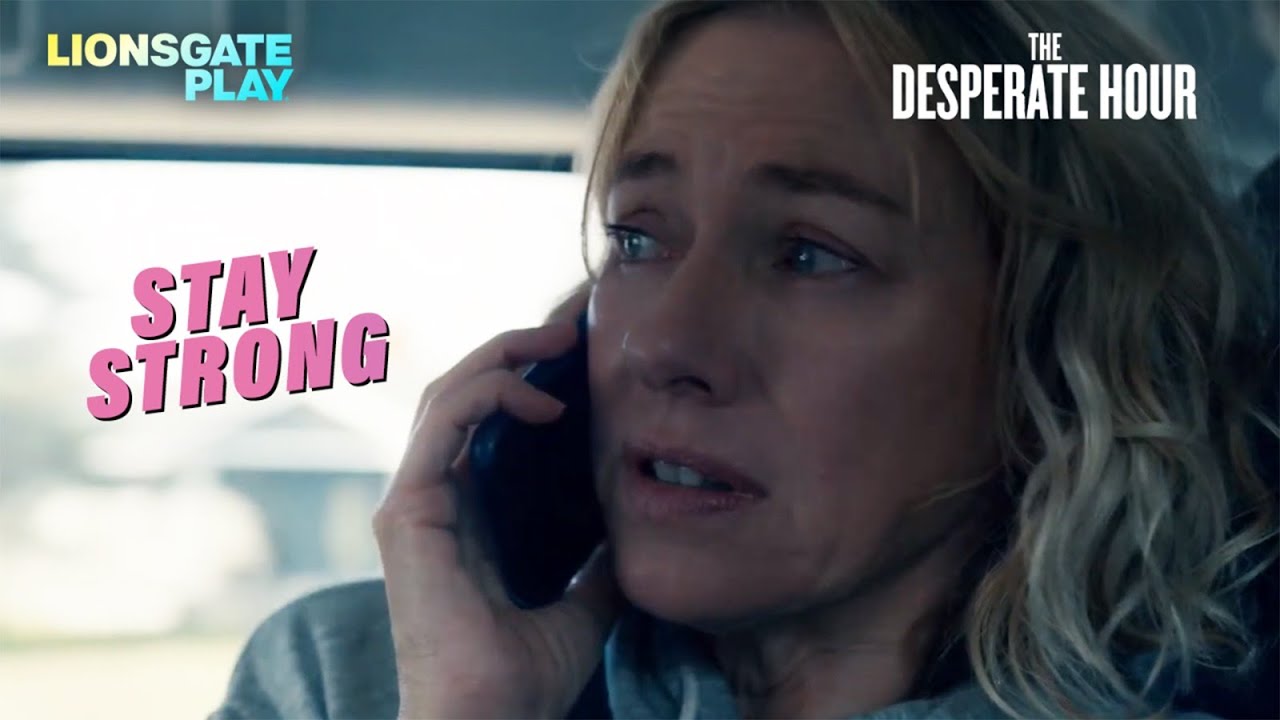 Stay Strong | The Desperate Hour | Naomi Watts |Colton Gobbo ...