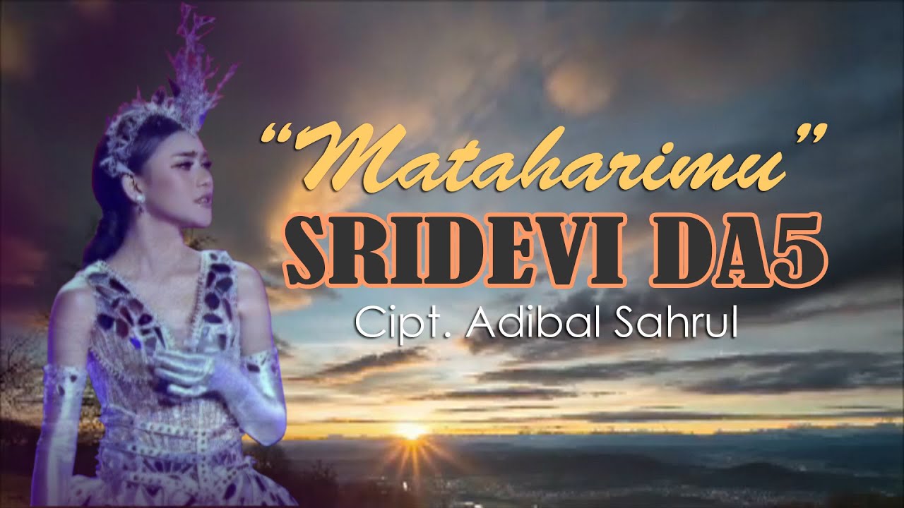 Lagu Perdana SRIDEVI DA5 "MatahariMu" || Video Clip + Lirik - YouTube