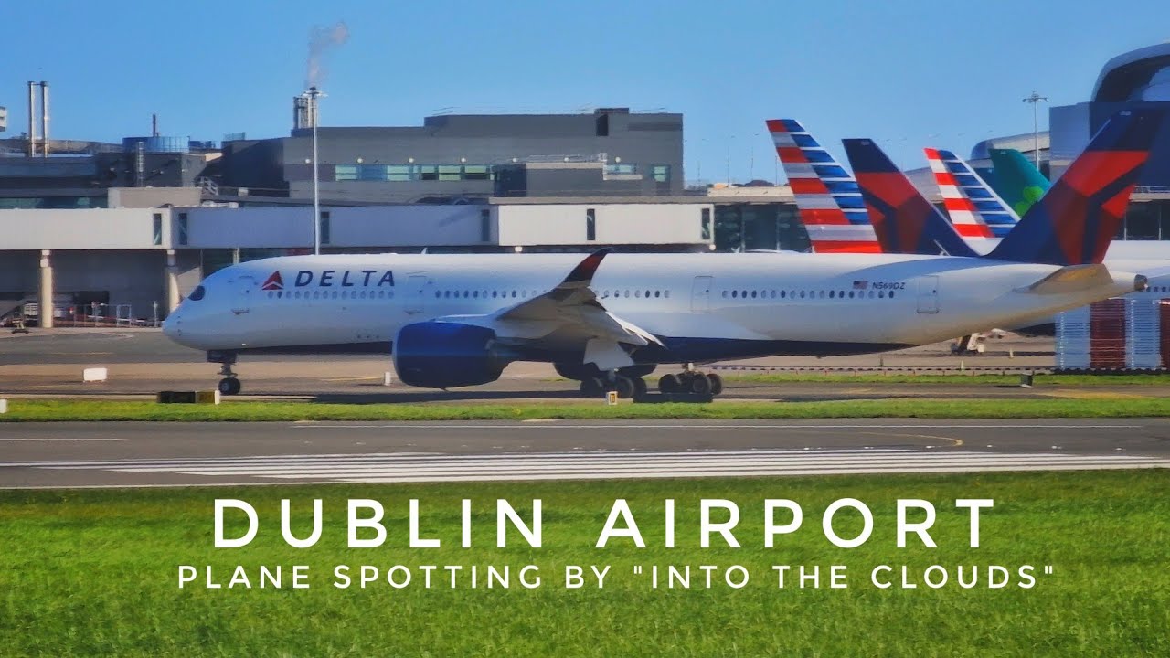 DUBLIN AIRPORT PLANE SPOTTING | DUBLIN AIRPORT | PLANE SPOTTING | OCT ...