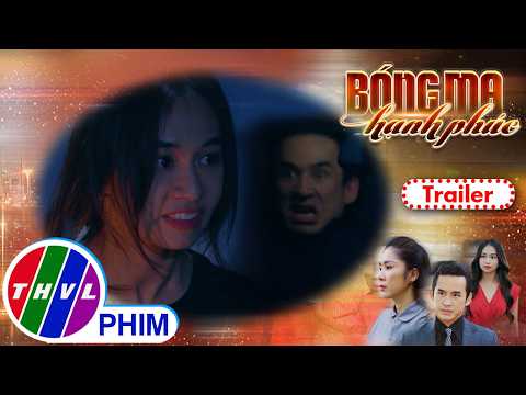 [Trailer] Giới thiệu phim BÓNG MA HẠNH PHÚC - Tuần cuối | Đâu là cái giá phải trả cho kẻ sống vô ơn?