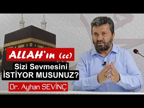 ALLAH'ın Sizi Sevmesini ve Günahlarınızı Bağışlamasını İstiyor musunuz? | Dr. Ayhan SEVİNÇ