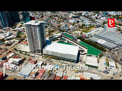 The Landmark Tijuana, B.C. Abril 2023 | www.edemx.com - YouTube