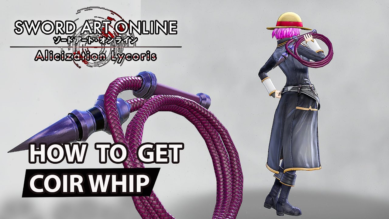 Sword Art Online: Alicization Lycoris - How To Get Weapon ( Coir Whip ...