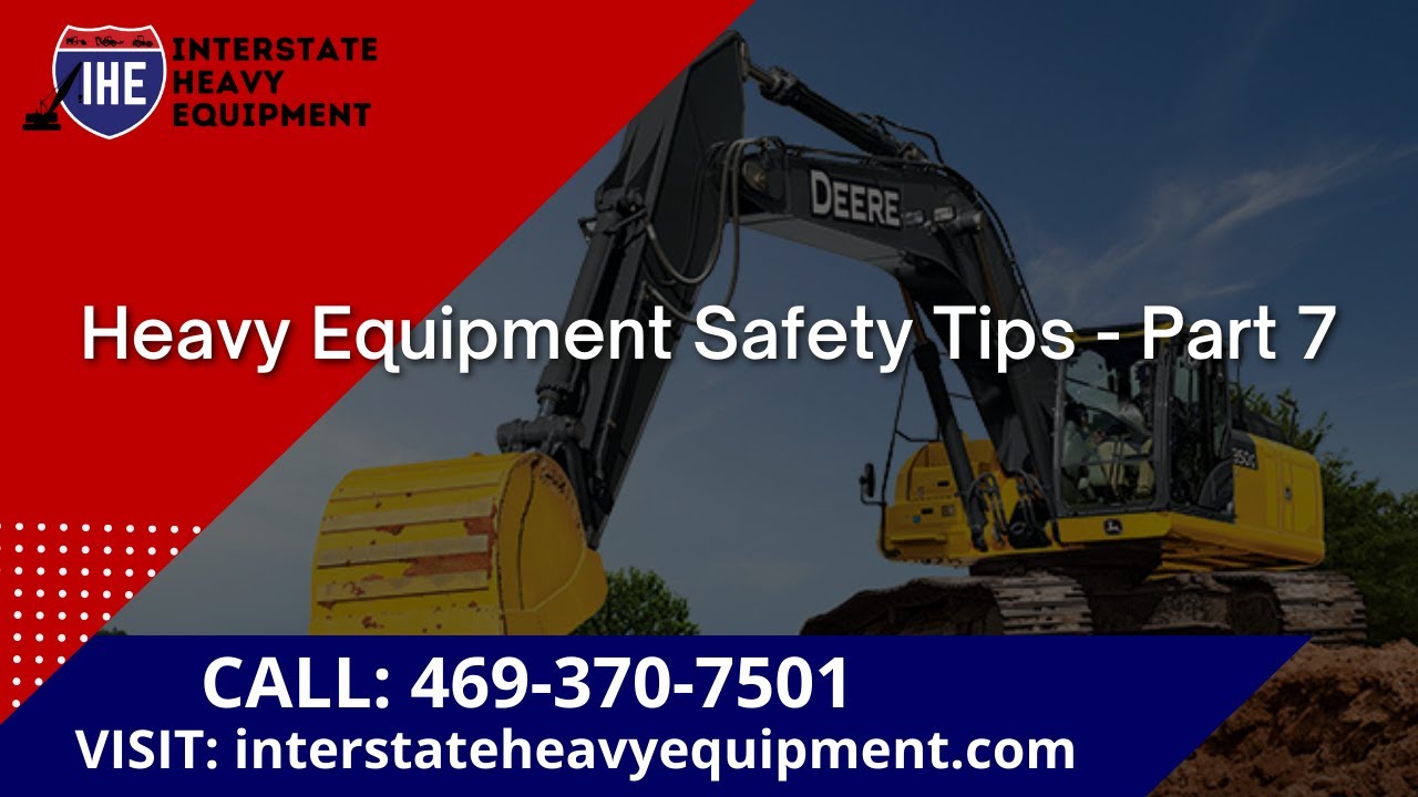 Heavy Equipment Safety Tips-Part 7 - YouTube
