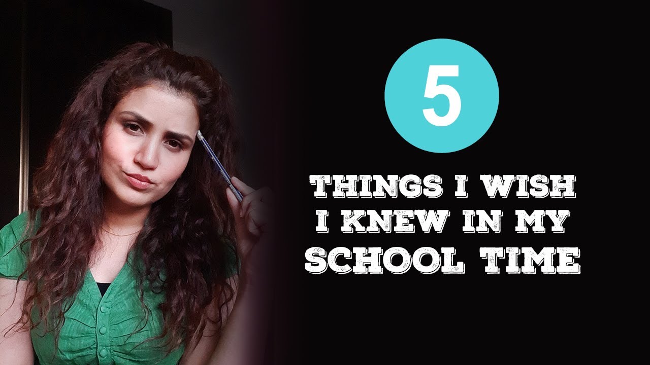 5 Things I wish I knew in my college/school time - YouTube