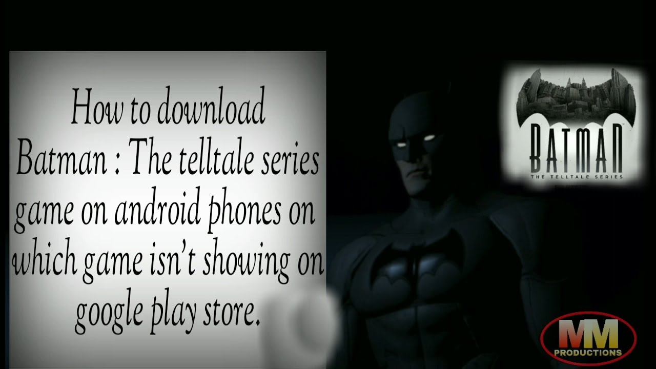 How to download Batman: The telltale series game on android phones ...