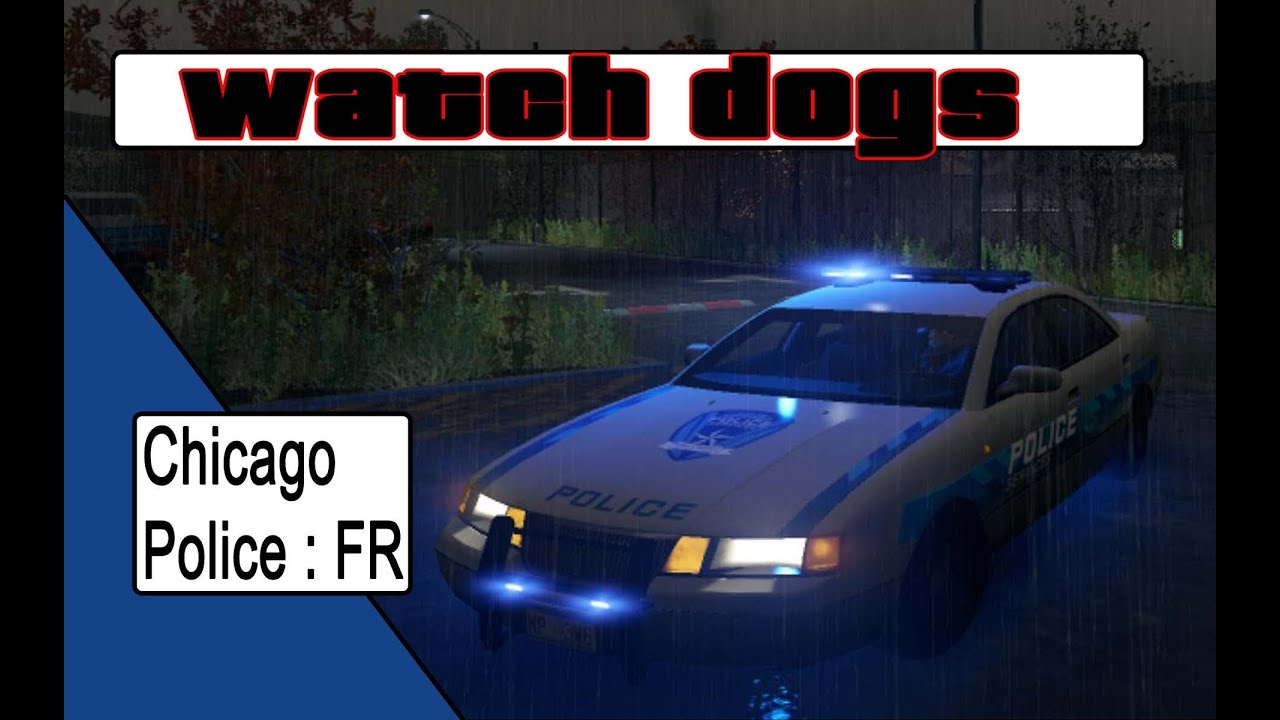 Watch dogs Chicago police first response - YouTube
