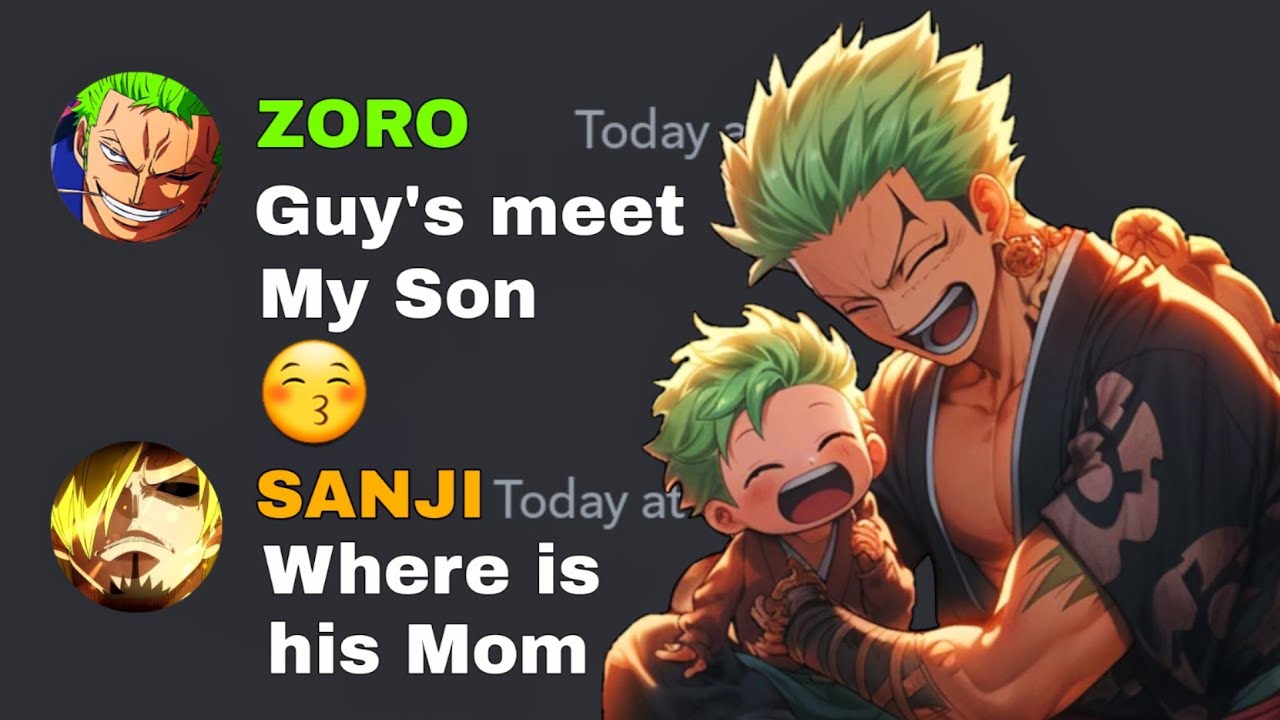 Zoro have a Son | One Piece discord server - YouTube