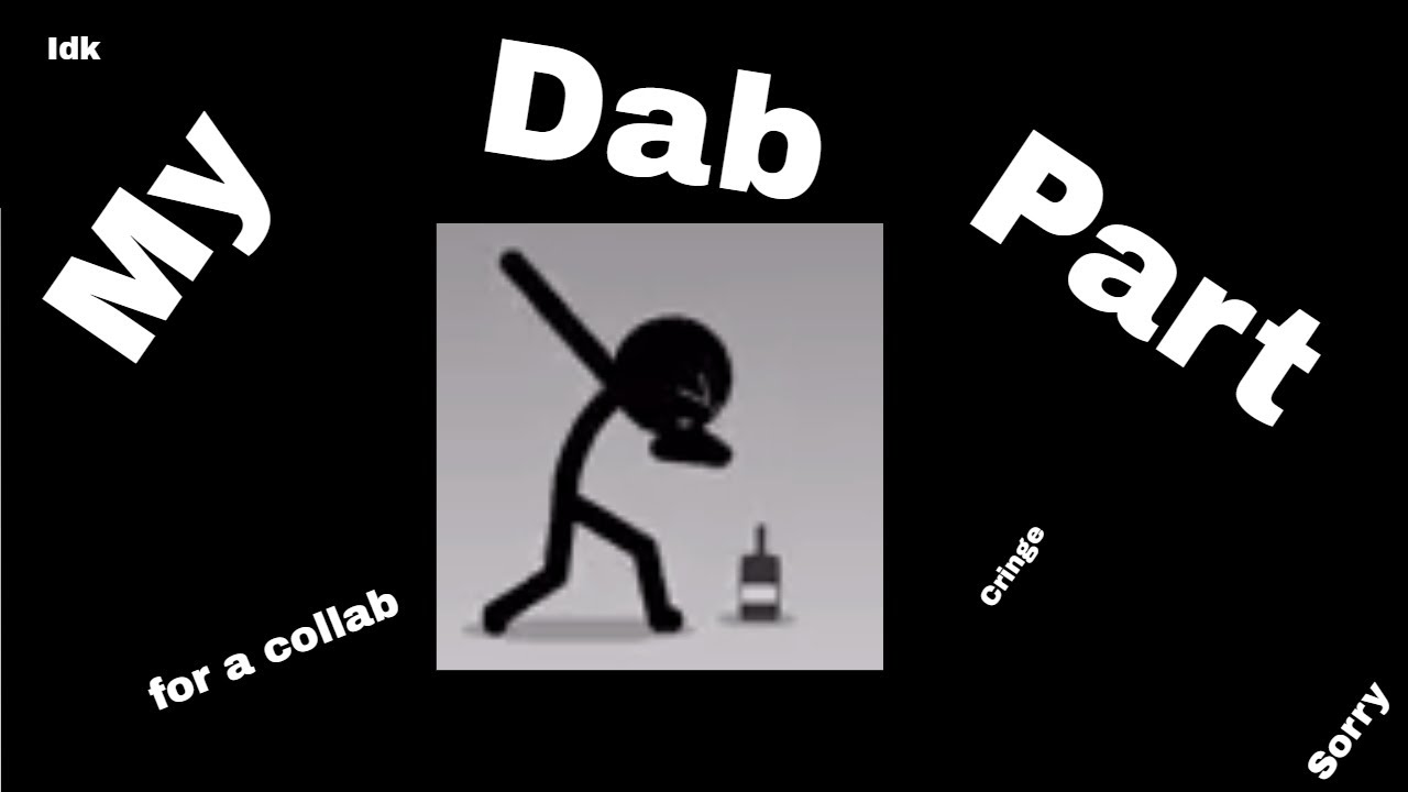 My Part for the Dab Collab - YouTube