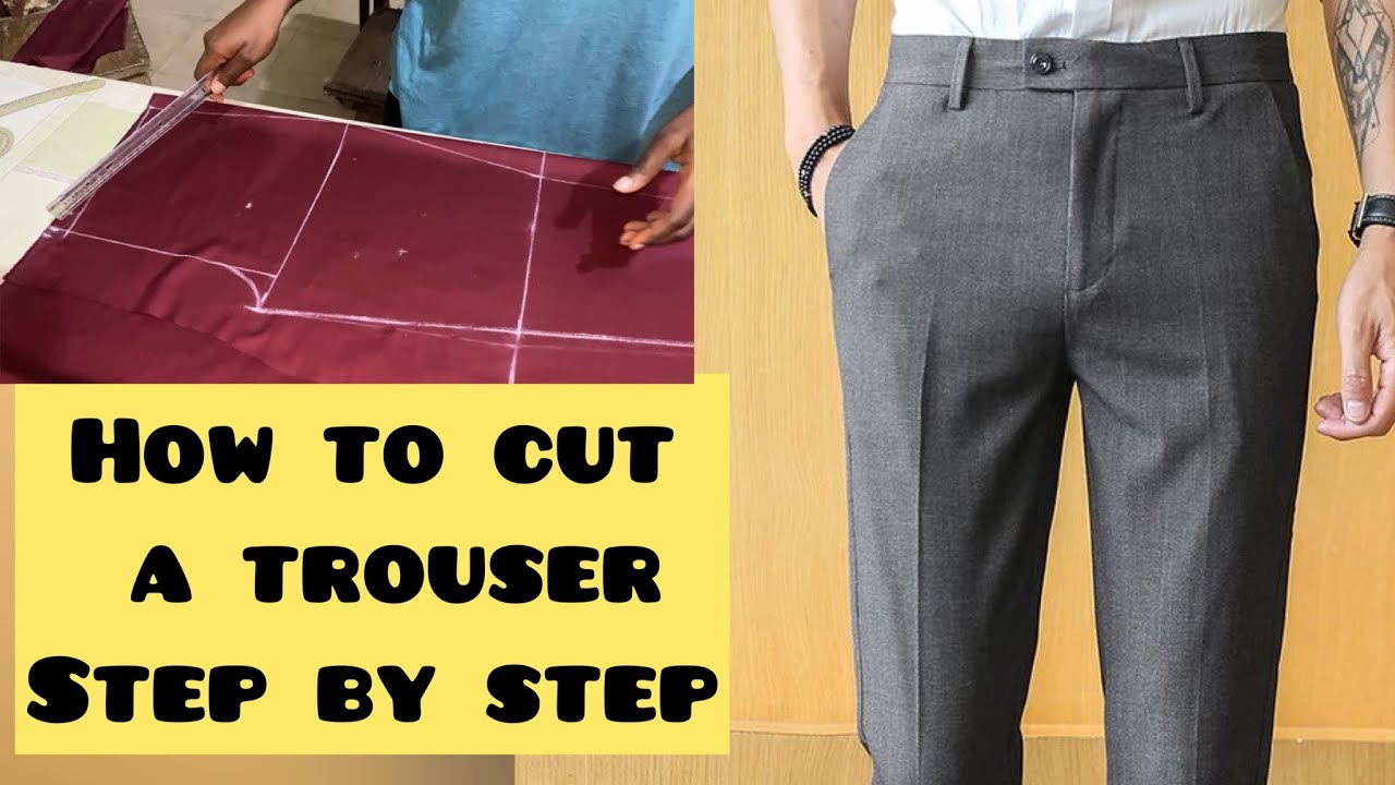 HOW TO CUT A TROUSER/Male Pants step by step …Detailed tutorial ...