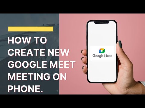 How to Create New Google Meet Meeting using on Phone. - YouTube