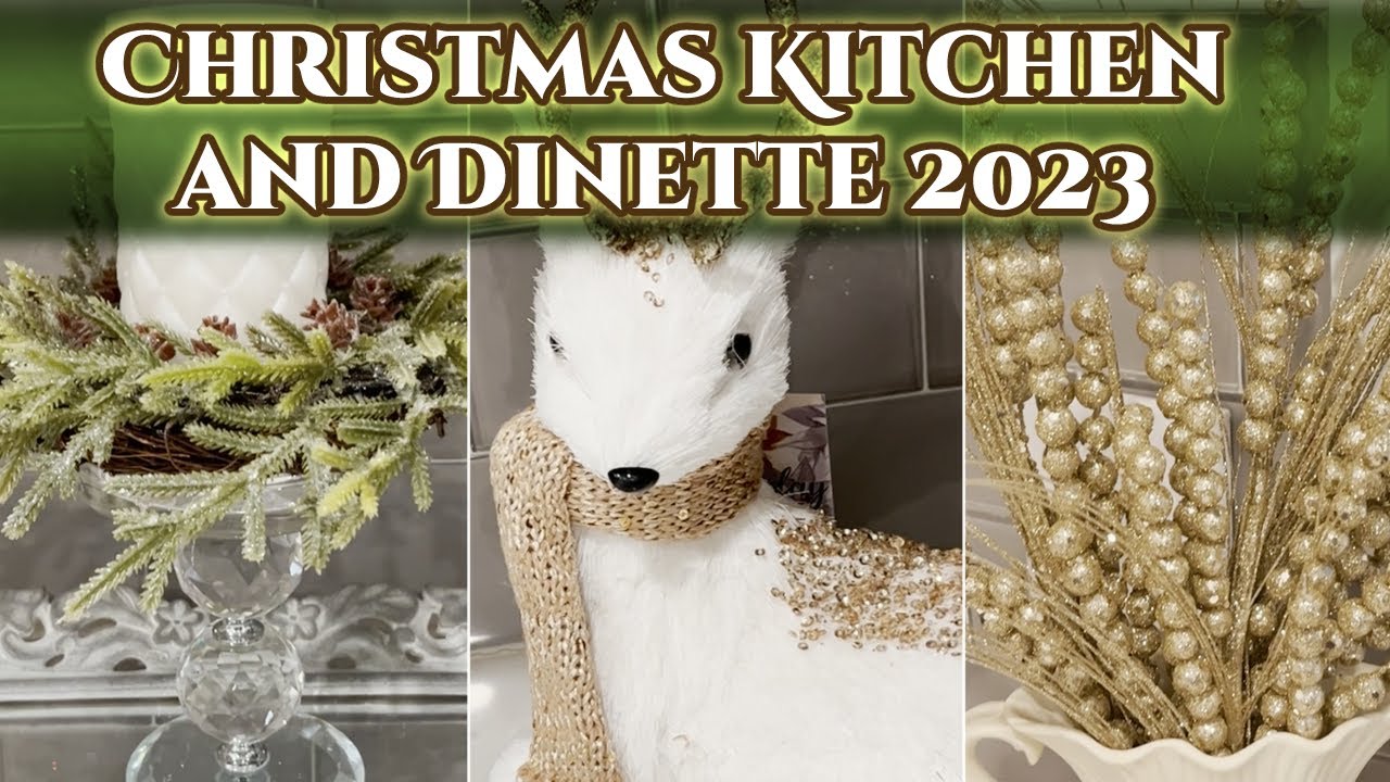 CHRISTMAS KITCHEN AND DINETTE 2023 | CHRISTMAS STYLING IDEAS | DECORATE ...
