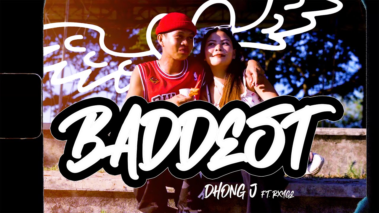 BADDEST - Dhong J ft. Rxyge (Official Music Video) - YouTube