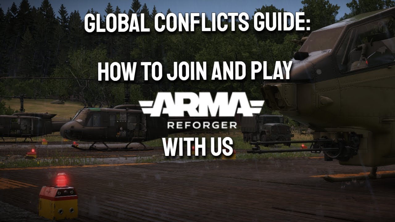 Global Conflicts Guide: How to Join and Play Arma Reforger With Us - YouTube