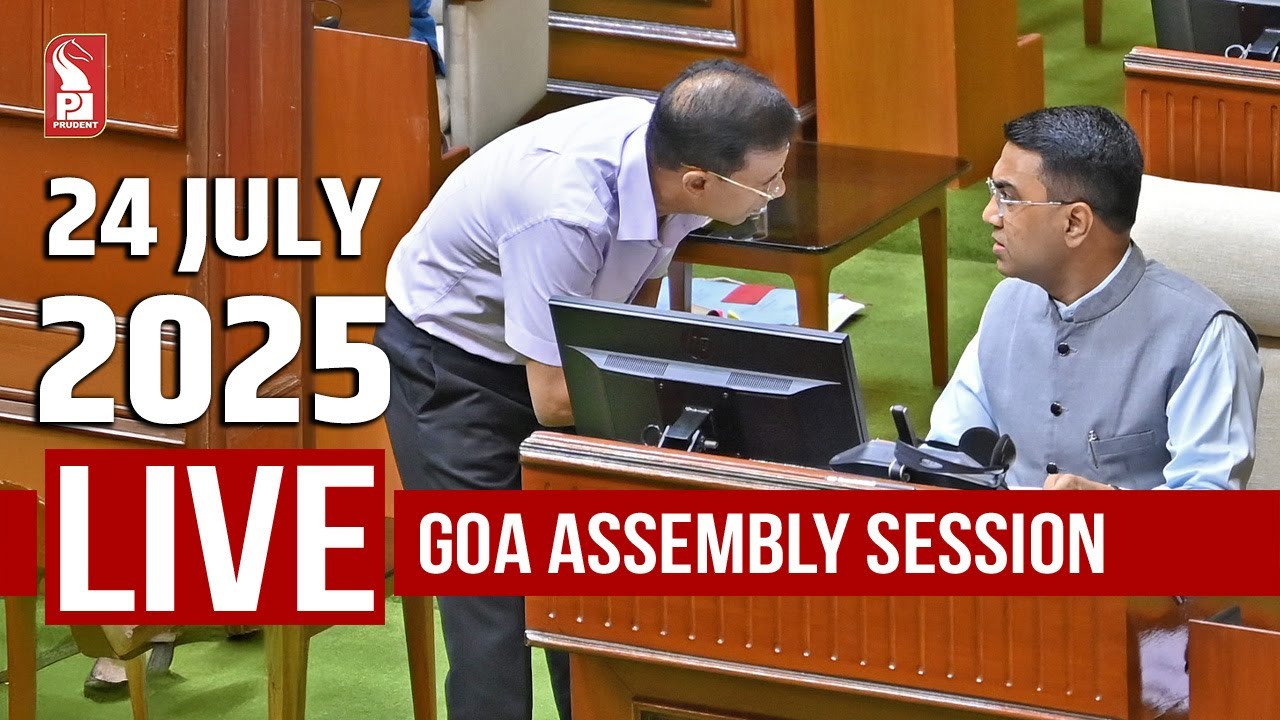 GOA ASSEMBLY LIVE : Day 4 | Part 4 | Prudent | 24 July 2025 - YouTube