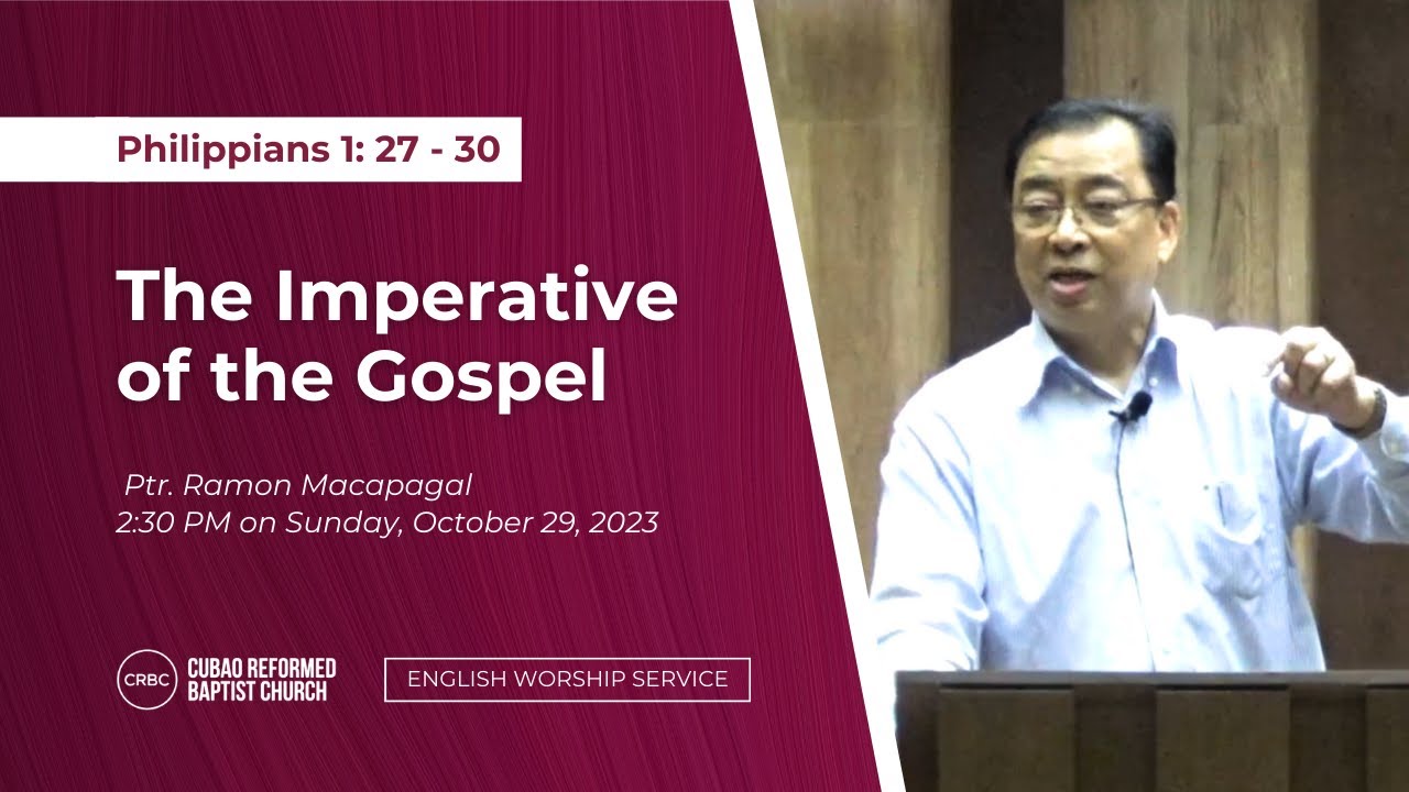 Ptr. Ramon Macapagal -“The Imperative of the Gospel” - YouTube
