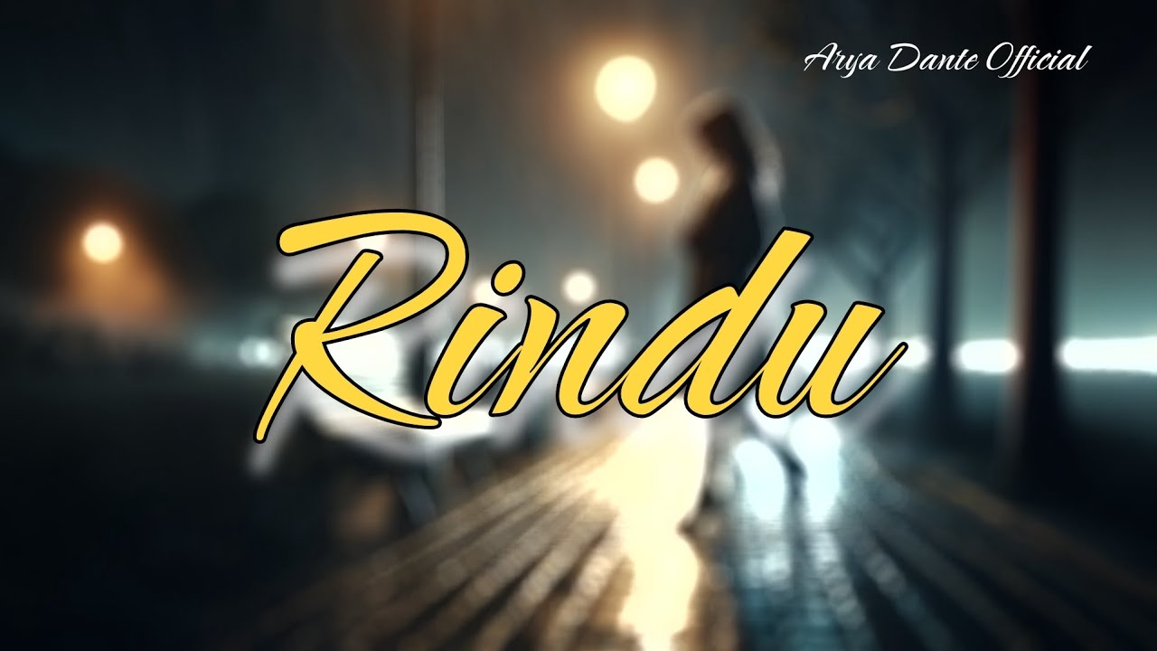 Rindu - Lagu Galau Tentang Kerinduan yang Tak Tertahankan | lirik lagu ...