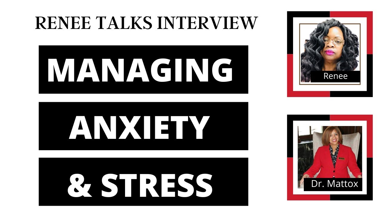 Dr Rhonda Mattox: Dealing With Stress and Anxiety in the MIdst of a ...