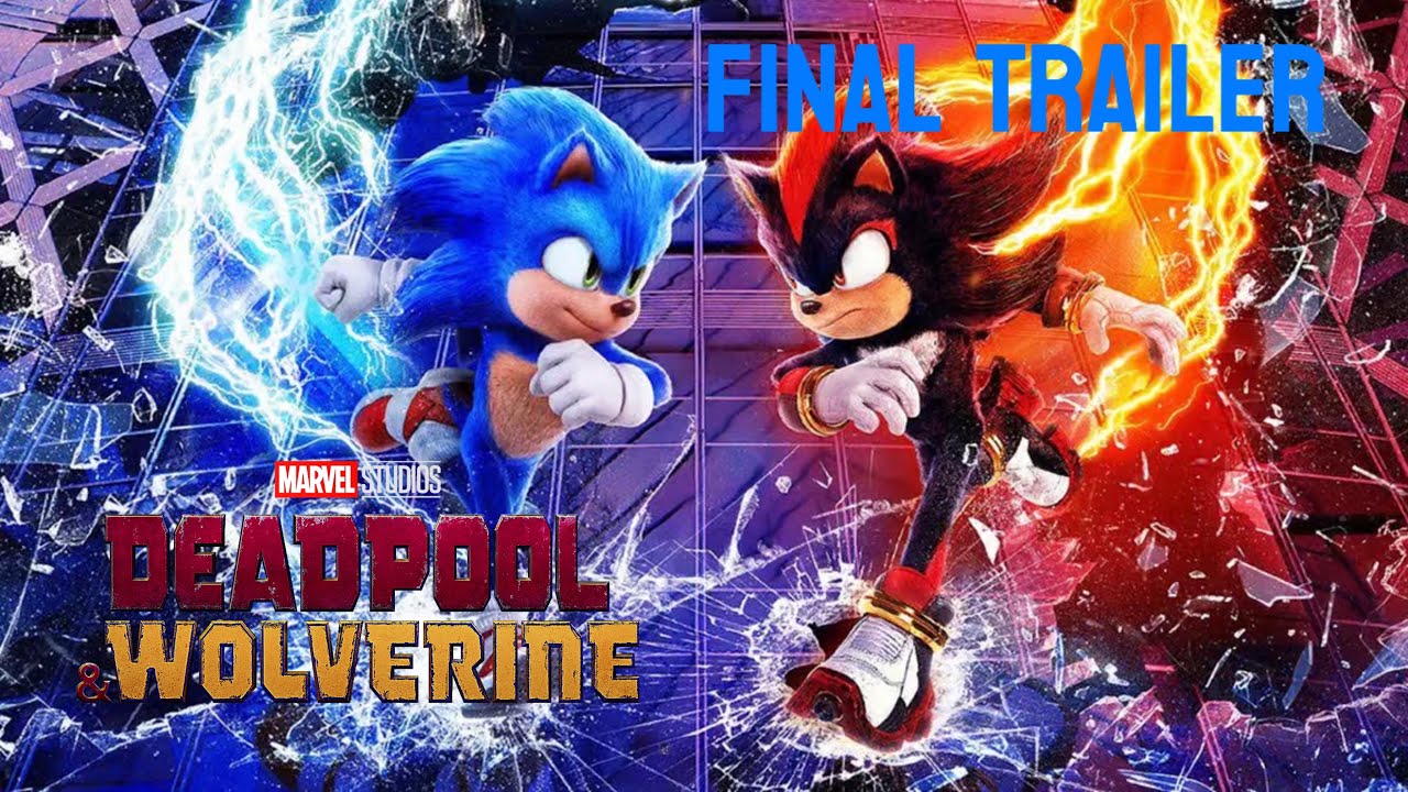 Sonic the Hedgehog 3 Trailer | Deadpool & Wolverine Final Trailer Style ...