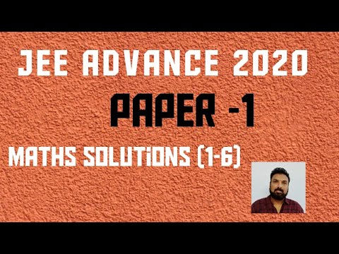 Jee Adv 2020 Maths paper 1 solutions (1 to 6) - YouTube