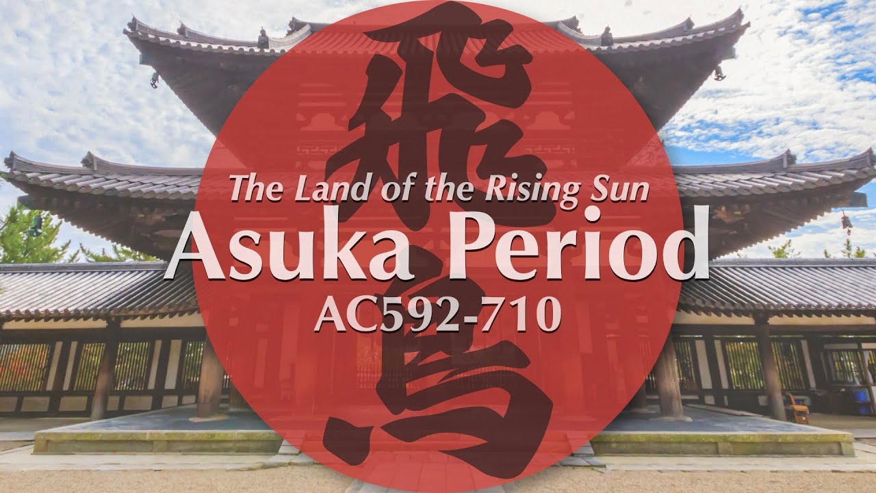 The Asuka Period: The Land of the Rising Sun / History of Japan - YouTube