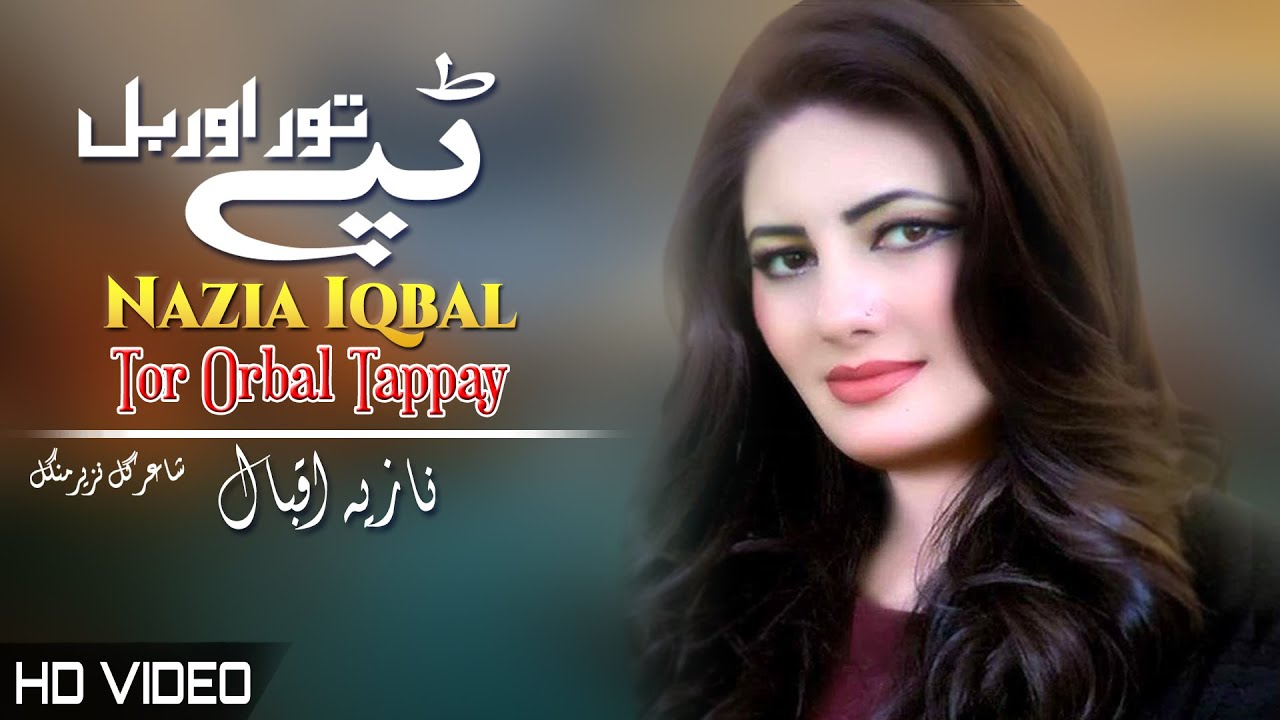 Tor Orbal Tappay | Nazia Iqbal | Pashto New Song 2022 | Tapay | HD ...