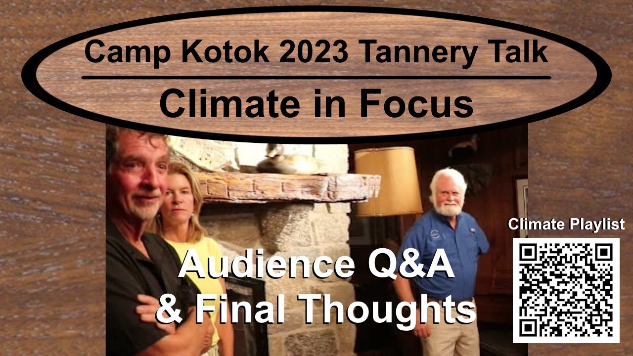 Camp Kotok 2023: Climate Focus Audience Q&A & Final Thoughts - YouTube
