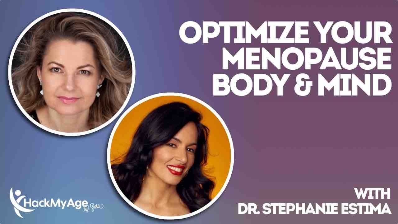 Optimize Your Menopause Body & Mind – Dr. Stephanie Estima - YouTube
