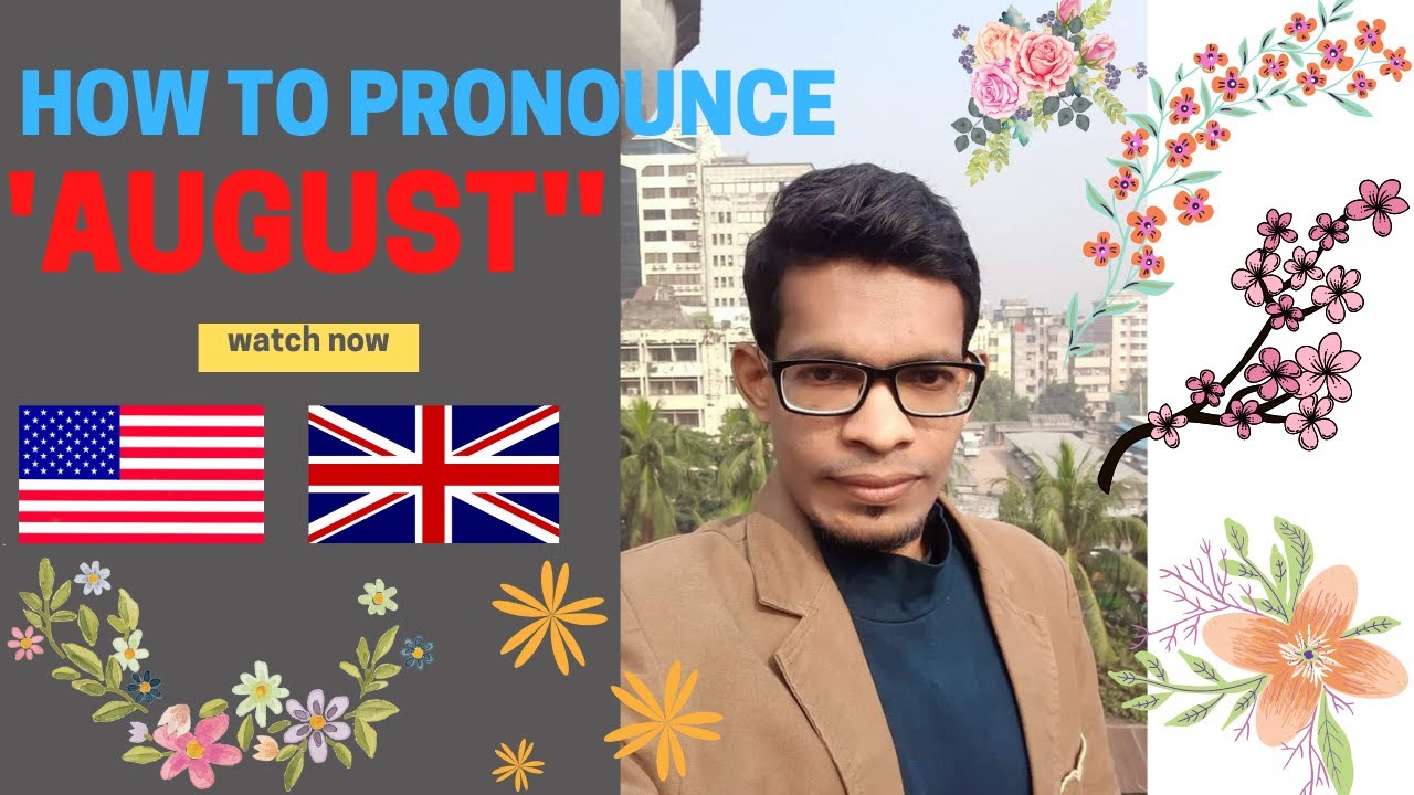 How to Pronounce ''' AUGUST'' by USA & UK! Learn English! - YouTube