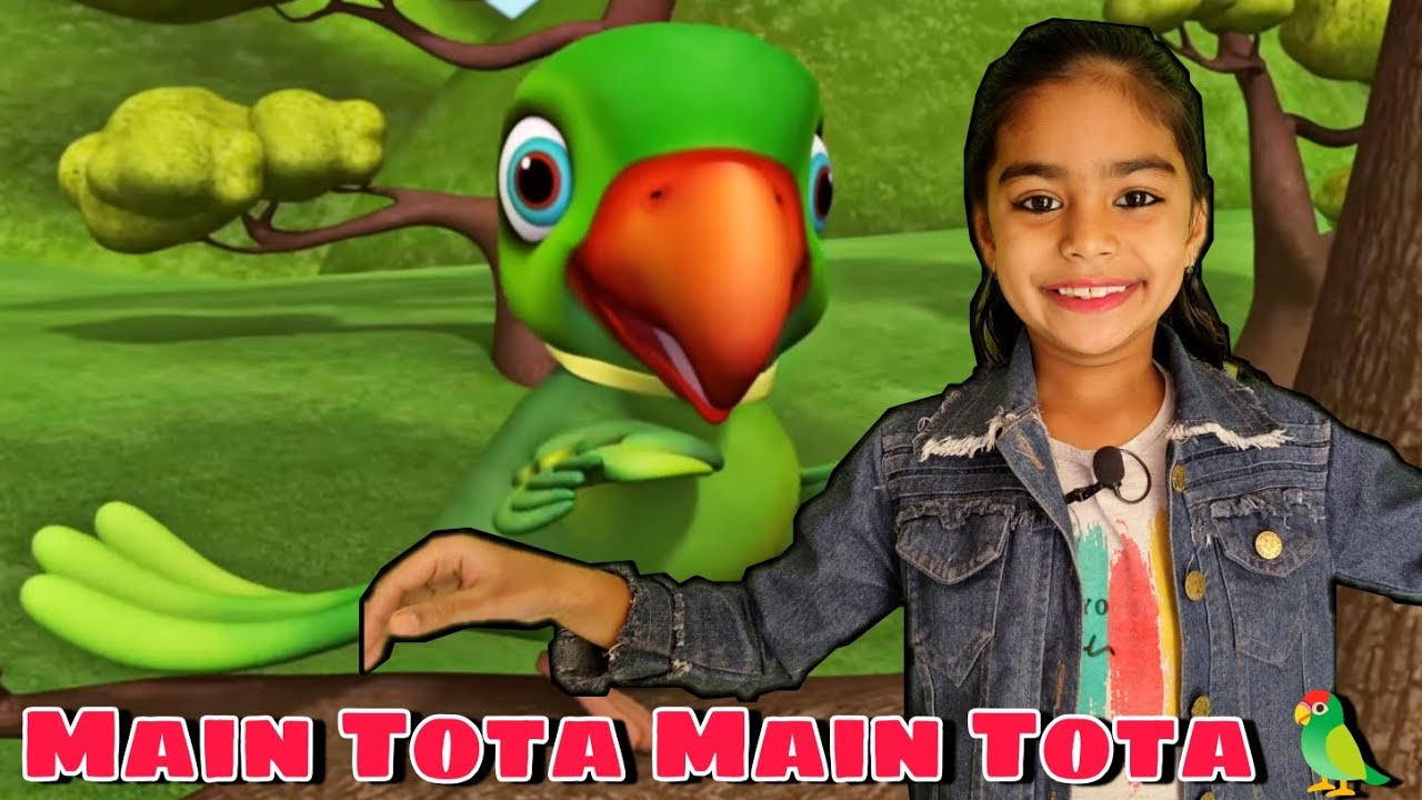 Main Tota Mithu Mithu Karta, मैं तोता मैं तोता, Hindi Rhyme for Kids ...