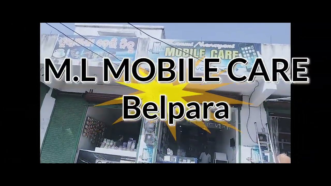 M L MOBILE CARE BELPARA OUR NEW SHOP - YouTube