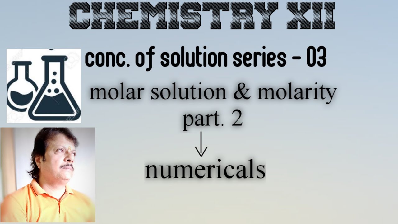 #chemistry || solution- 1 || molar sol. & molarity - 2 || Numericals ...