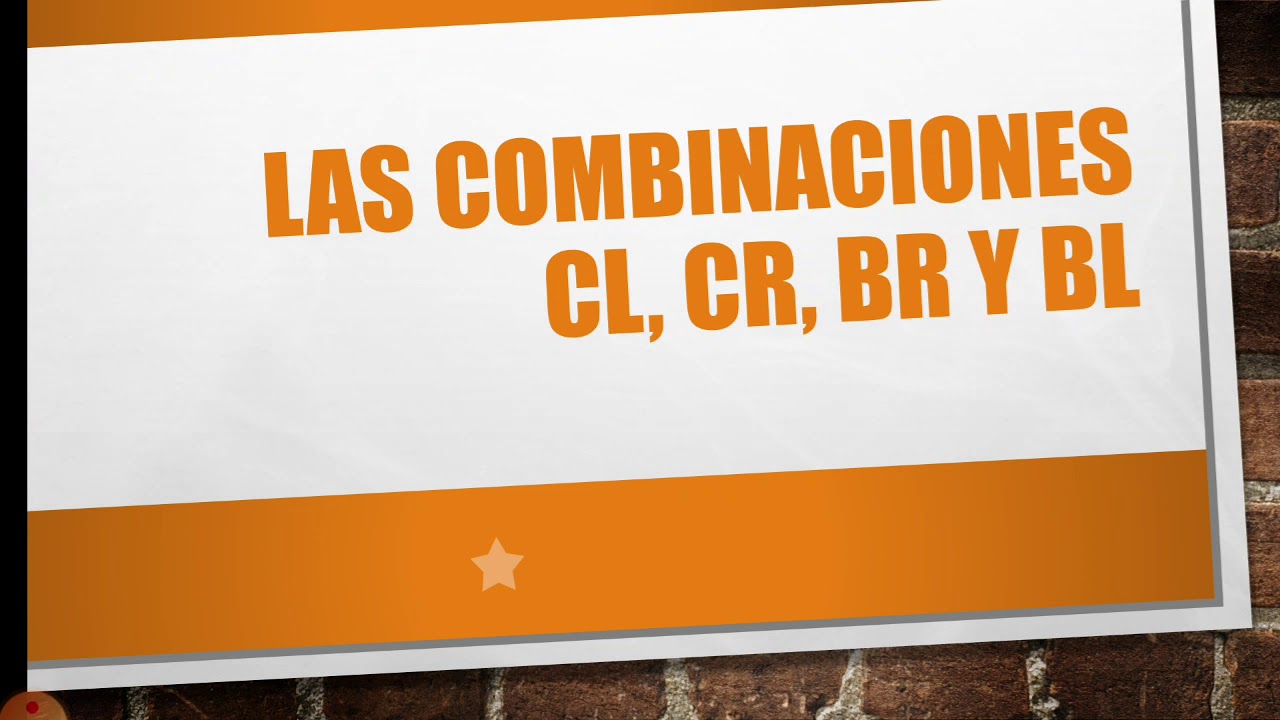 Las combinaciones /cl/, /cl/, /br/ y /bl/ - YouTube