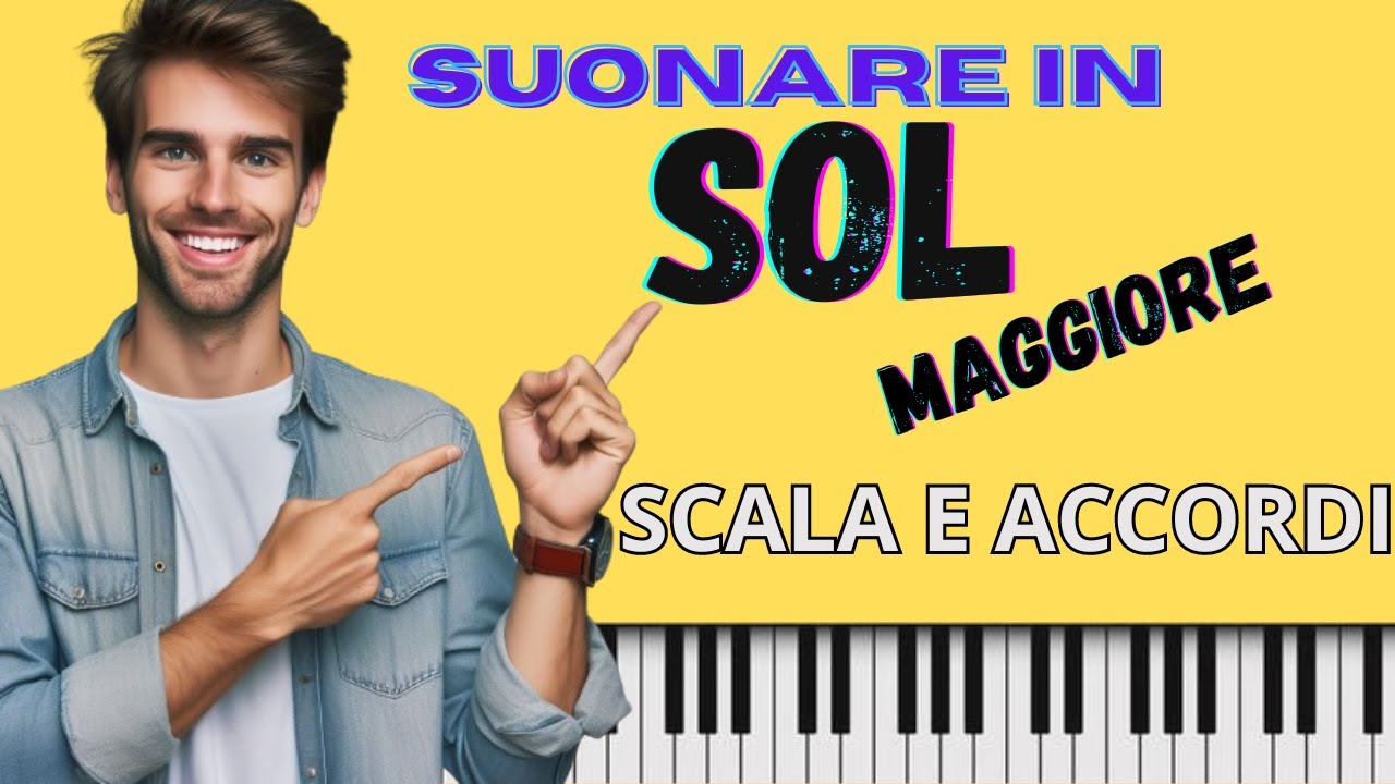 Accordi e scala nella tonalità di SOL maggiore - Lezione N° 17 - Corso ...