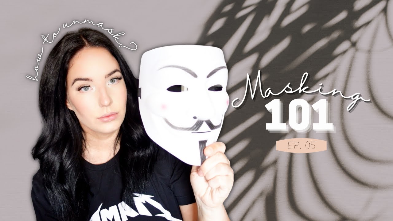 Autistic Masking 101 | How to unmask? | Ep. 05 - YouTube