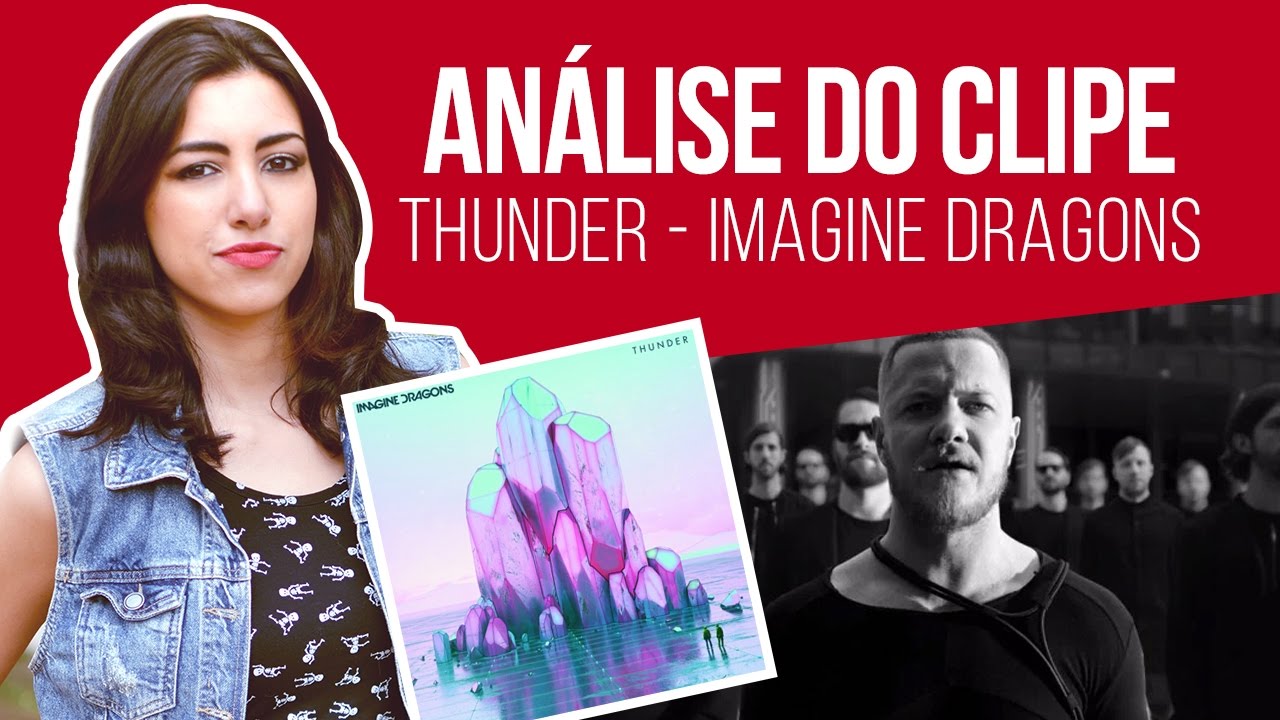 Imagine Dragons - Thunder | VIDEO REVIEW (PT-BR) | Canal Red Behavior ...