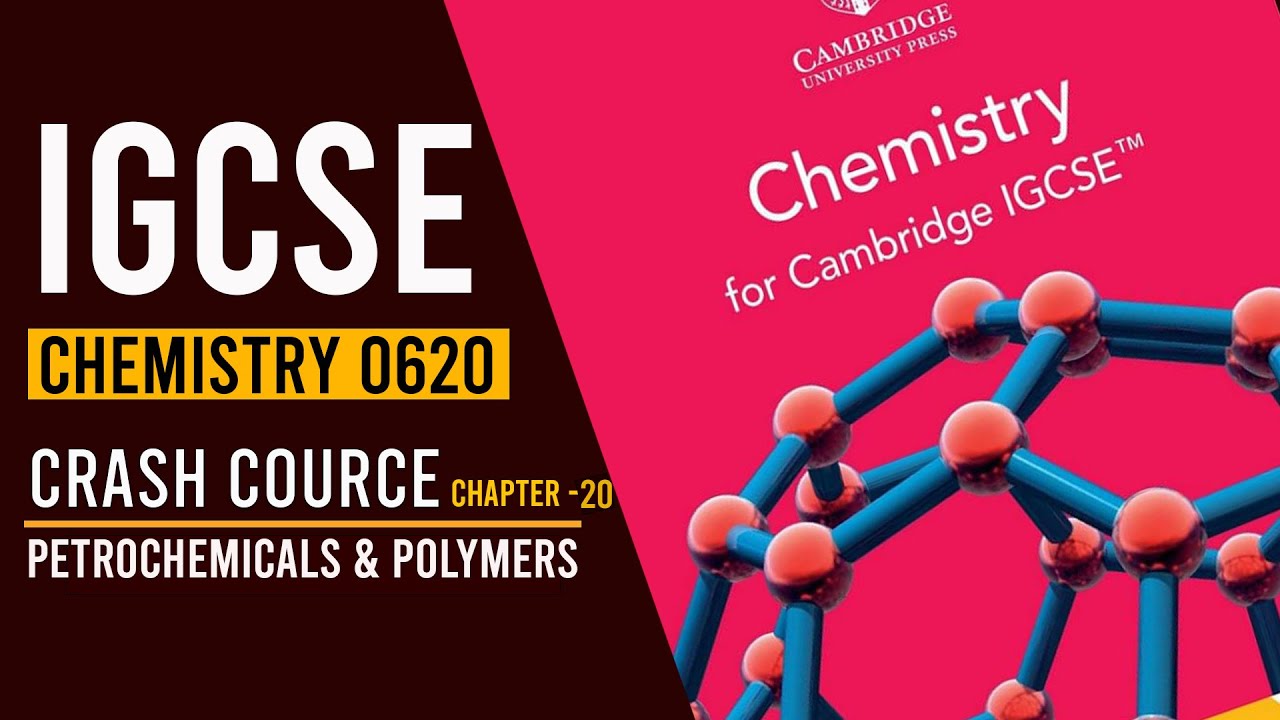 IGCSE Chemistry 0620 || Chapter 20 Petrochemicals & Polymers || Crash ...