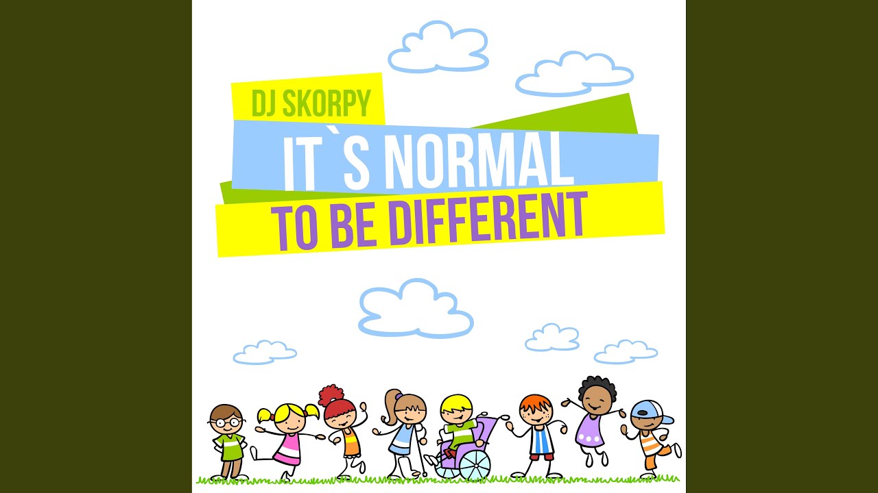 It's Normal to Be Different - YouTube