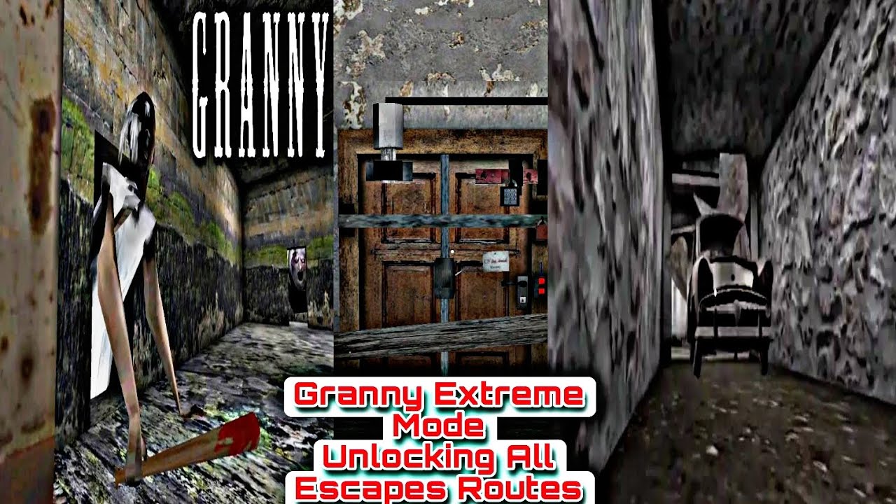 Granny Extreme Mode Unlocking All Escapes Routes - YouTube